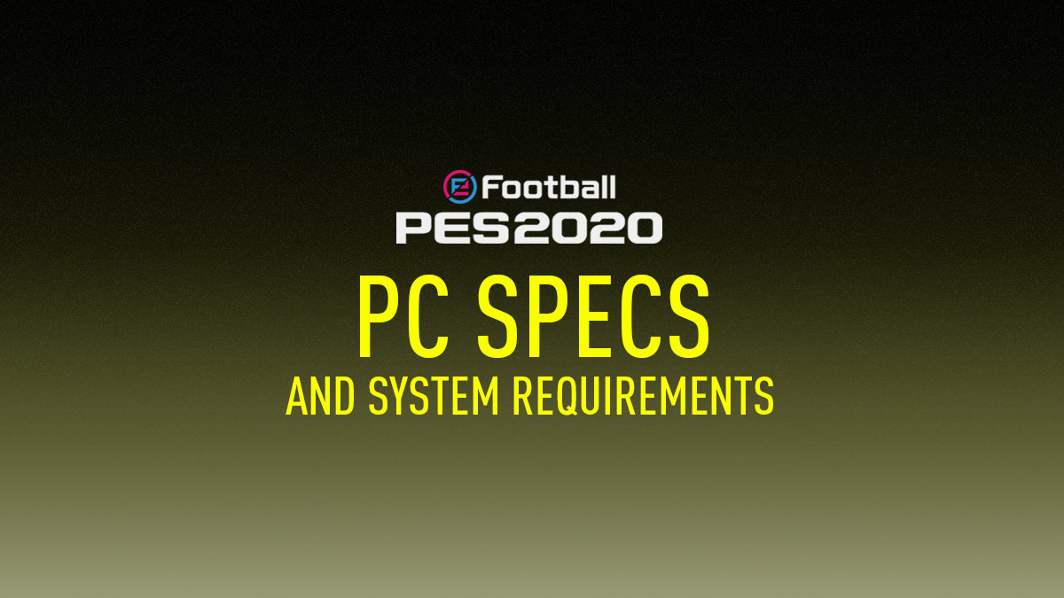 مواصفات ومتطلبات تشغيل لعبة PES 2020 - علمني دوت كوم